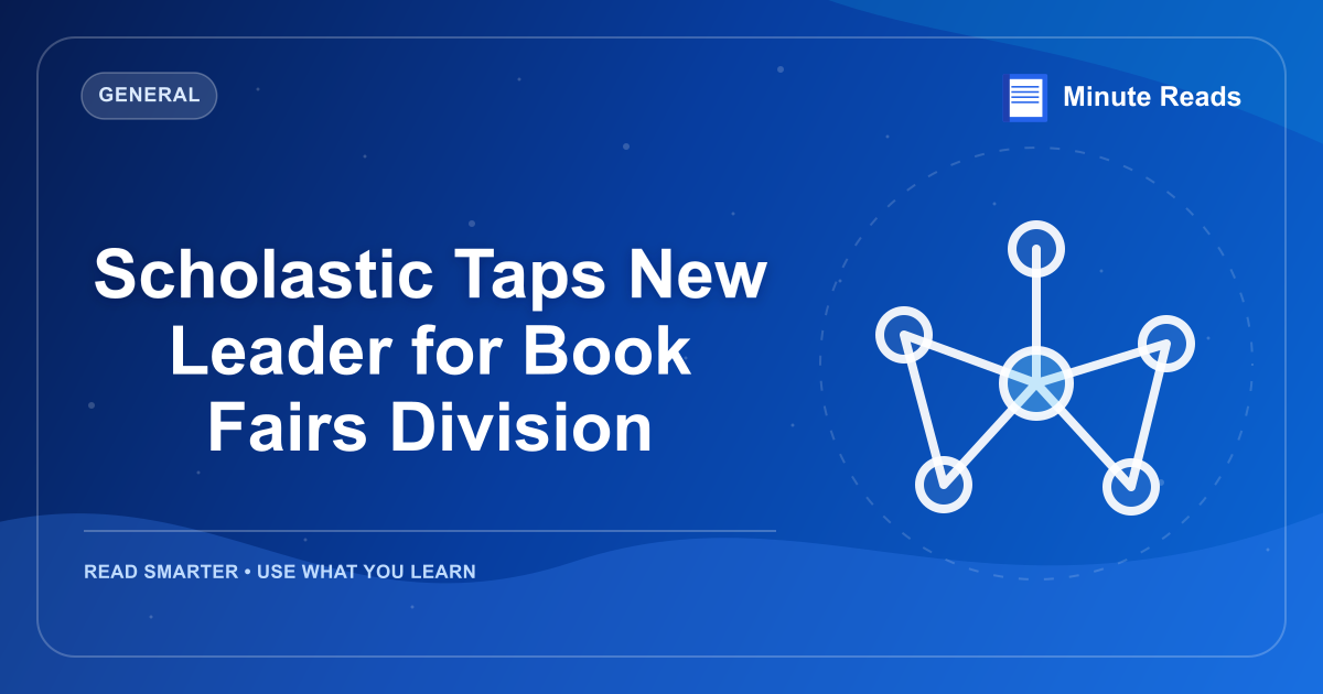 Scholastic Taps New Leader for Book Fairs Division — MinuteReads blog thumbnail