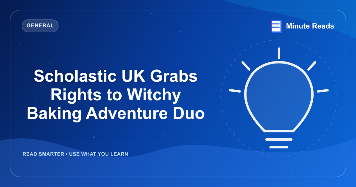Scholastic UK Grabs Rights to Witchy Baking Adventure Duo — MinuteReads blog thumbnail