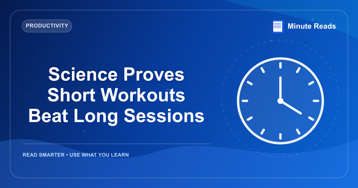 Science Proves Short Workouts Beat Long Sessions — MinuteReads blog thumbnail