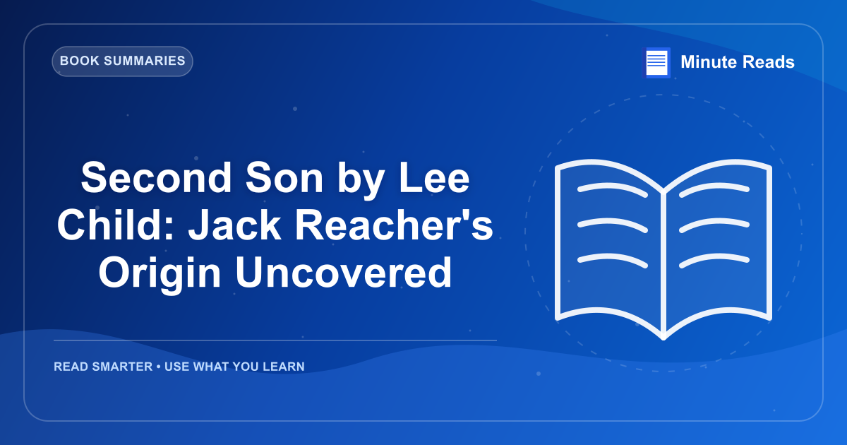 Second Son by Lee Child: Jack Reacher's Origin Uncovered — MinuteReads blog thumbnail