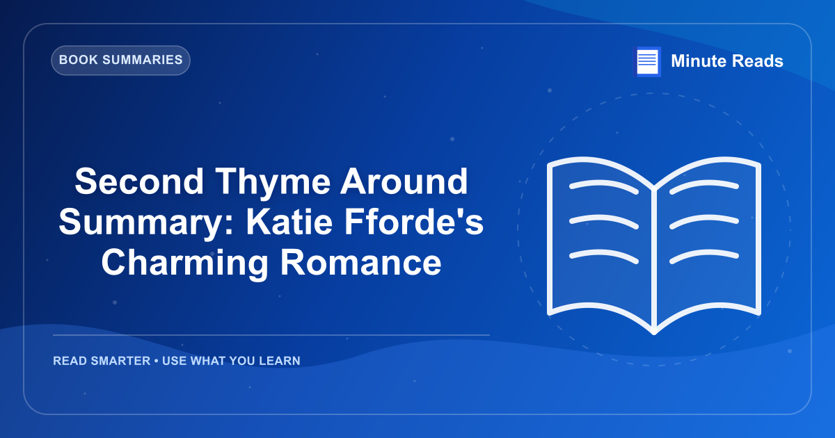 Second Thyme Around Summary: Katie Fforde's Charming Romance — MinuteReads blog thumbnail