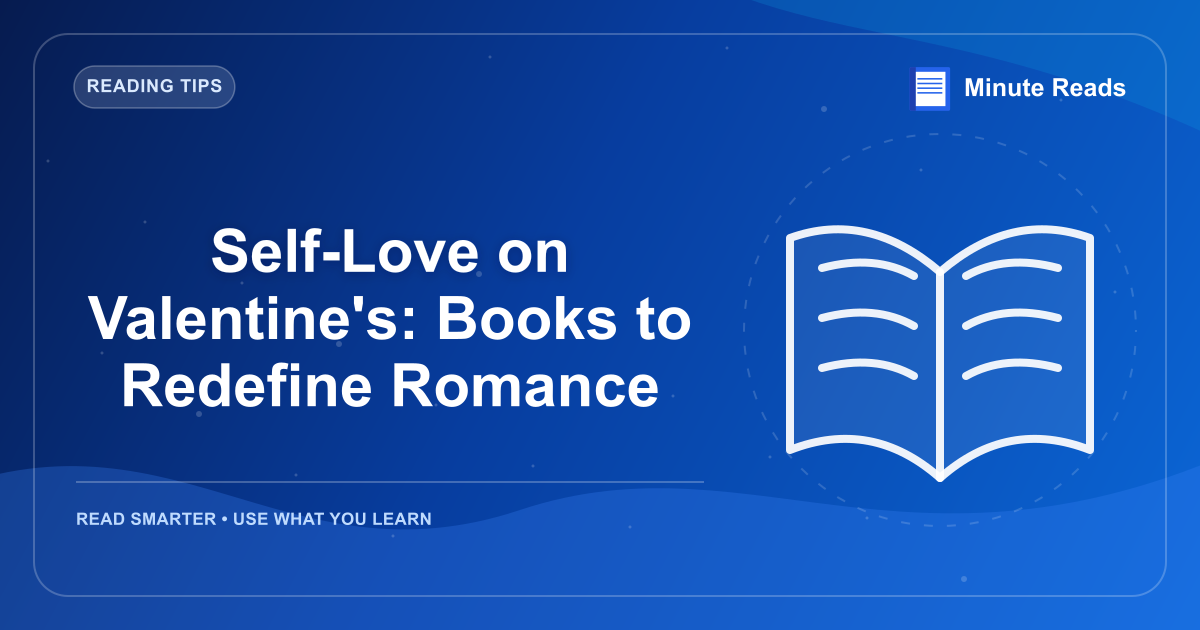 Self-Love on Valentine's: Books to Redefine Romance — MinuteReads blog thumbnail
