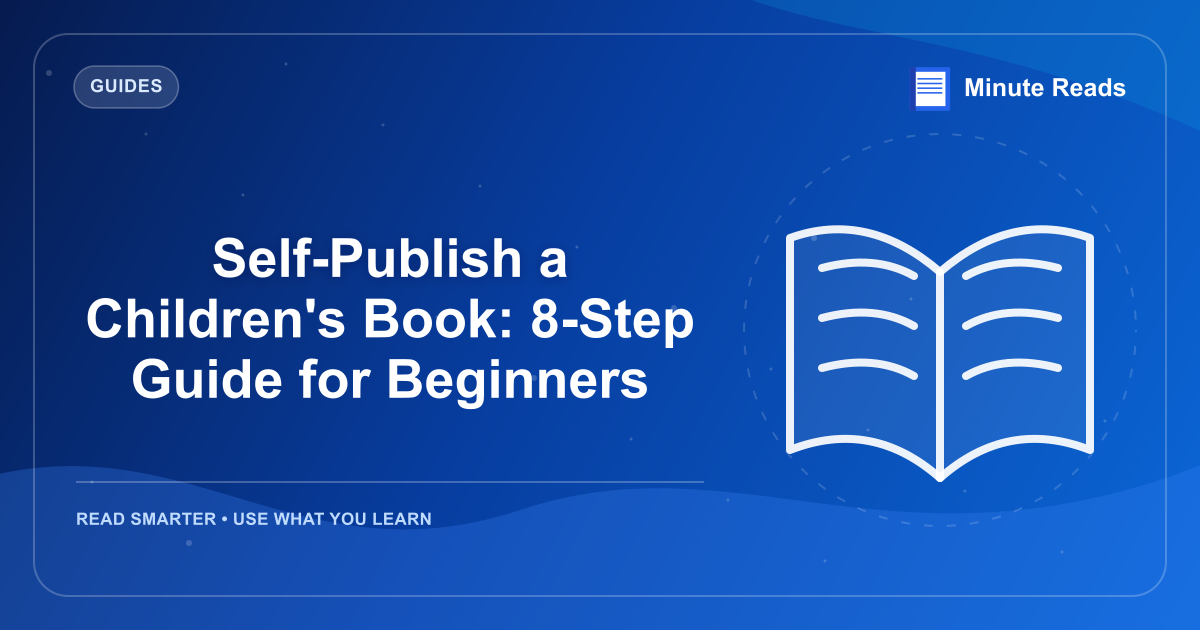 Self-Publish a Children's Book: 8-Step Guide for Beginners — MinuteReads blog thumbnail