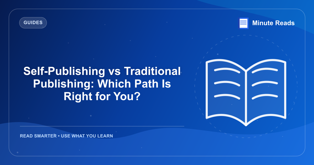 Self-Publishing vs Traditional Publishing: Which Path Is Right for You? — MinuteReads blog thumbnail