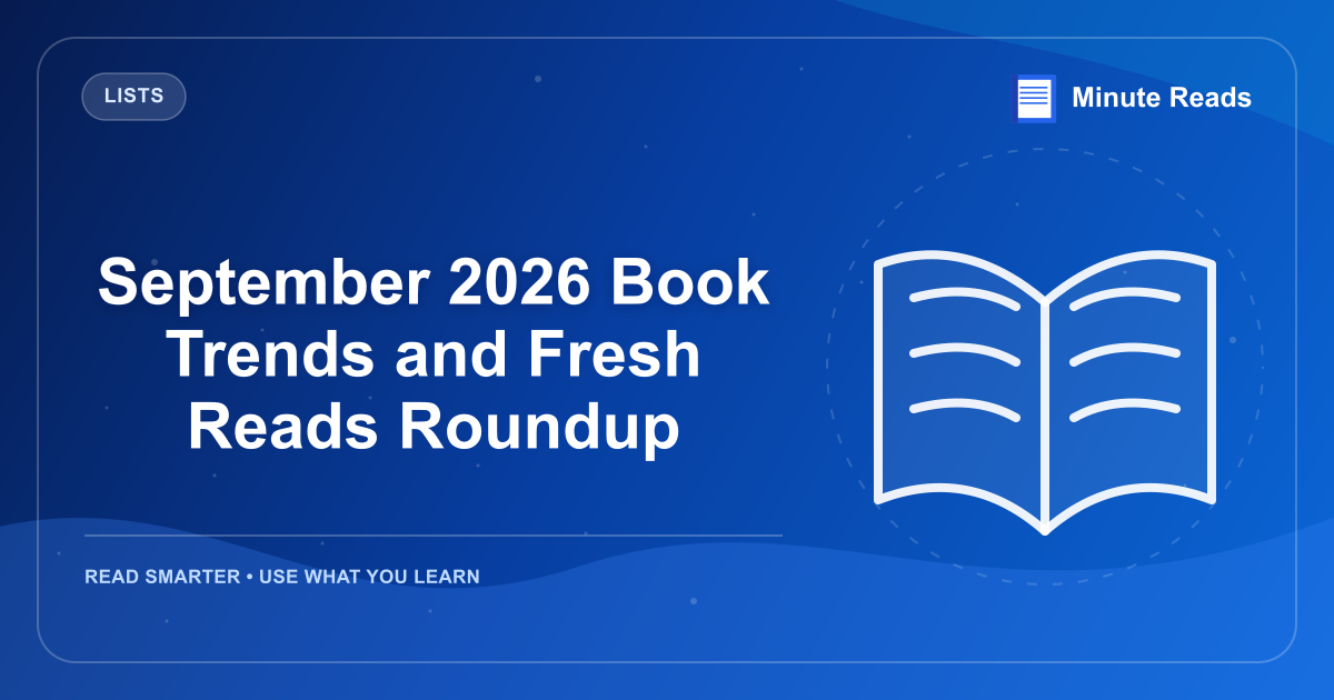 September 2026 Book Trends and Fresh Reads Roundup — MinuteReads blog thumbnail