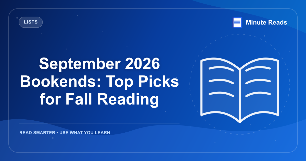 September 2026 Bookends: Top Picks for Fall Reading — MinuteReads blog thumbnail