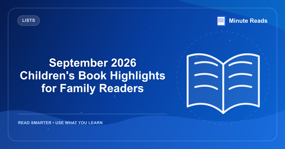 September 2026 Children's Book Highlights for Family Readers — MinuteReads blog thumbnail