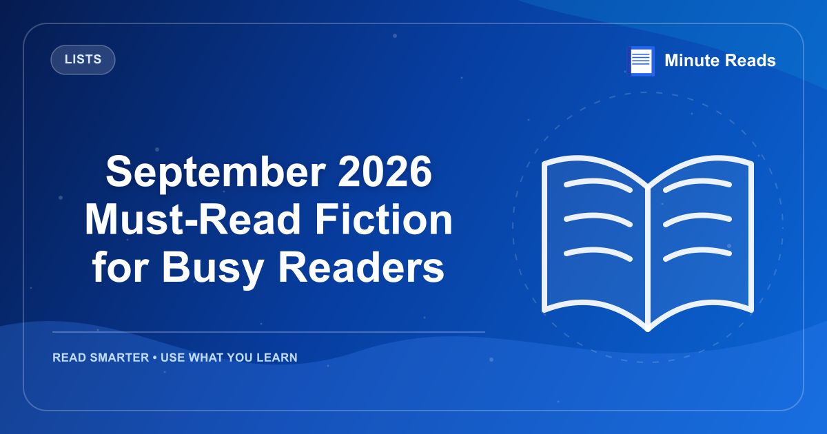 September 2026 Must-Read Fiction for Busy Readers — MinuteReads blog thumbnail