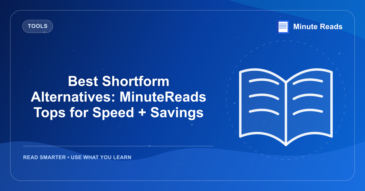 Best Shortform Alternatives: MinuteReads Tops for Speed + Savings — MinuteReads blog thumbnail