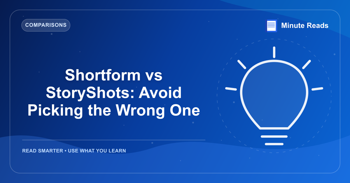 Shortform vs StoryShots: Avoid Picking the Wrong One — MinuteReads blog thumbnail