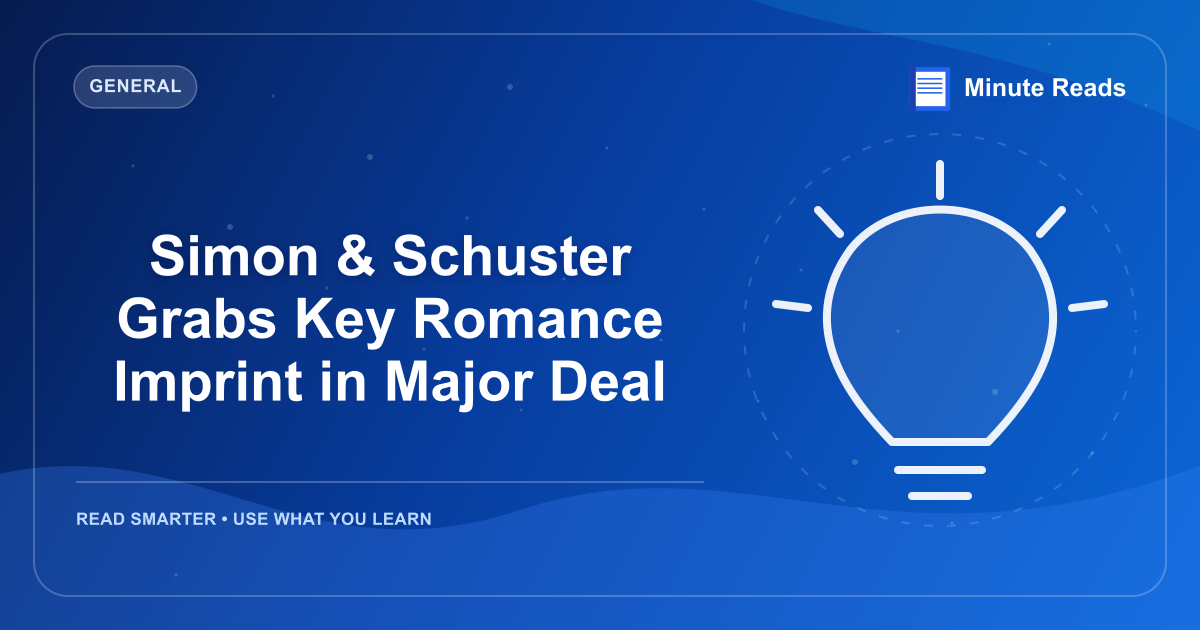 Simon & Schuster Grabs Key Romance Imprint in Major Deal — MinuteReads blog thumbnail