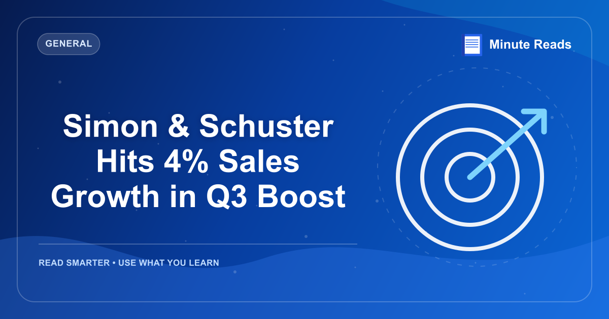 Simon & Schuster Hits 4% Sales Growth in Q3 Boost — MinuteReads blog thumbnail