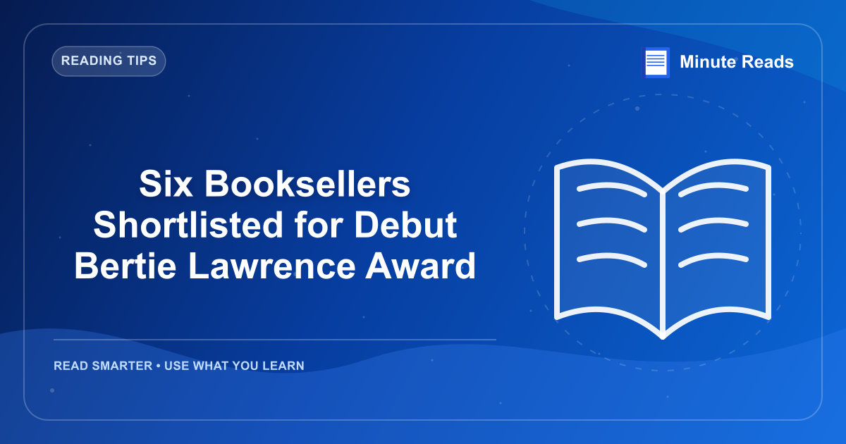 Six Booksellers Shortlisted for Debut Bertie Lawrence Award — MinuteReads blog thumbnail