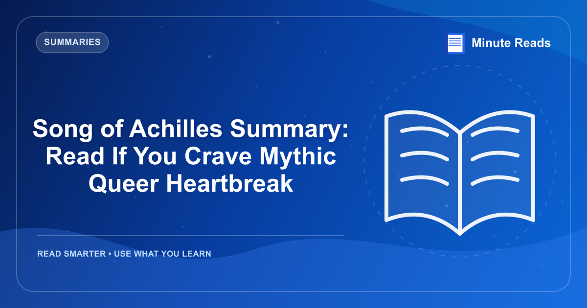 Song of Achilles Summary: Read If You Crave Mythic Queer Heartbreak — MinuteReads blog thumbnail