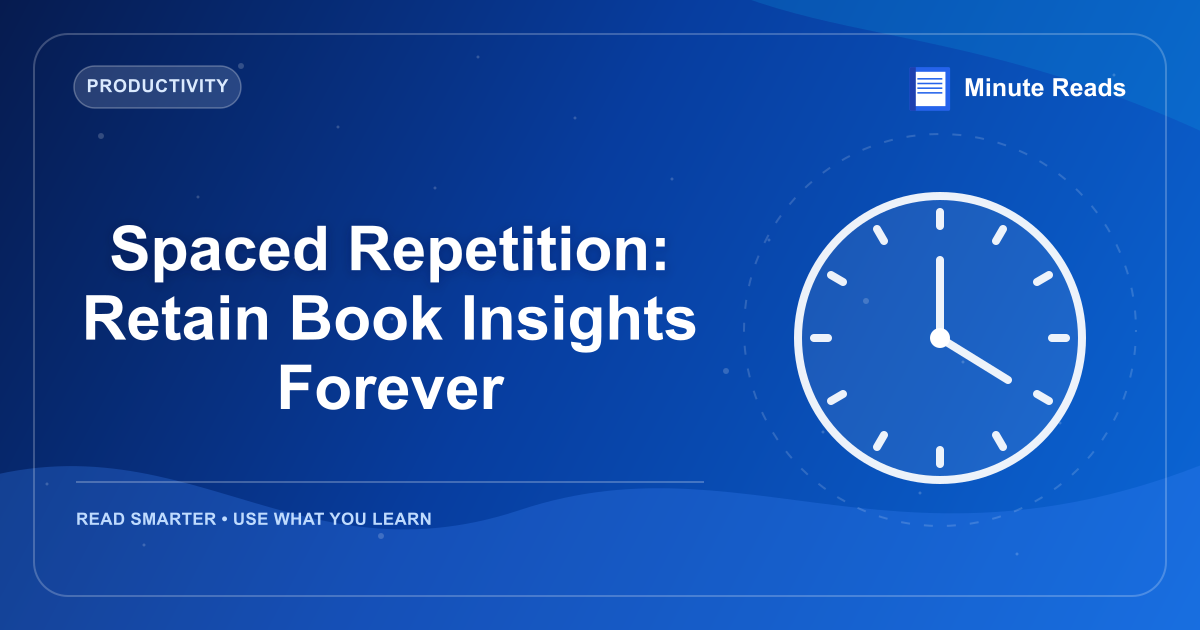 Spaced Repetition: Retain Book Insights Forever — MinuteReads blog thumbnail