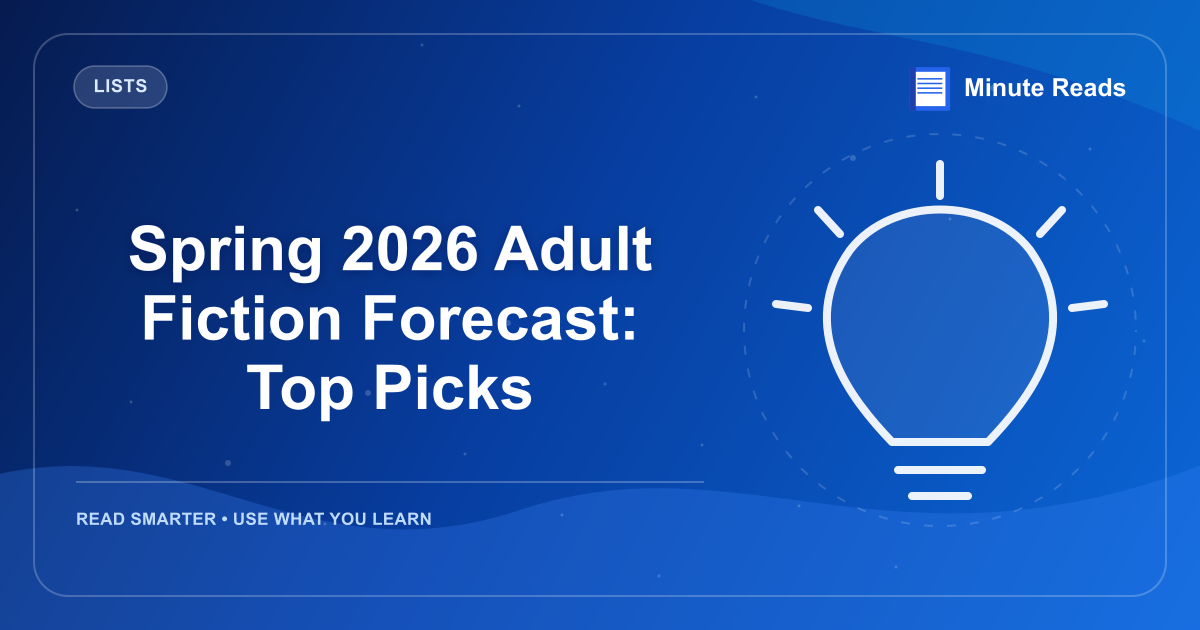 Spring 2026 Adult Fiction Forecast: Top Picks — MinuteReads blog thumbnail