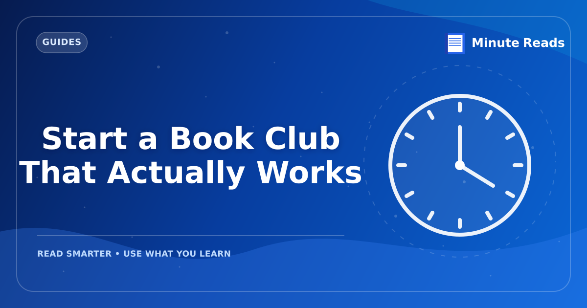 Start a Book Club That Actually Works — MinuteReads blog thumbnail