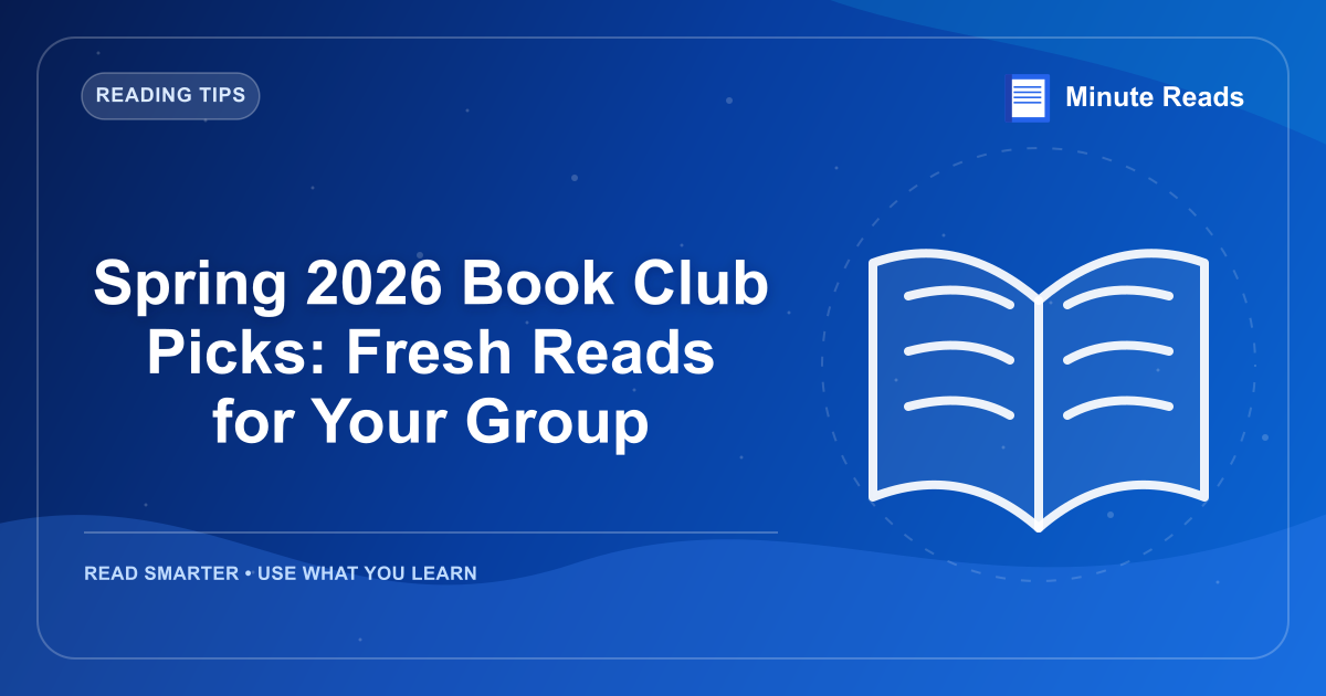 Spring 2026 Book Club Picks: Fresh Reads for Your Group — MinuteReads blog thumbnail