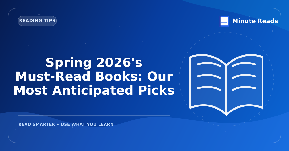 Spring 2026's Must-Read Books: Our Most Anticipated Picks — MinuteReads blog thumbnail