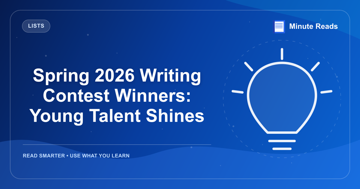 Spring 2026 Writing Contest Winners: Young Talent Shines — MinuteReads blog thumbnail