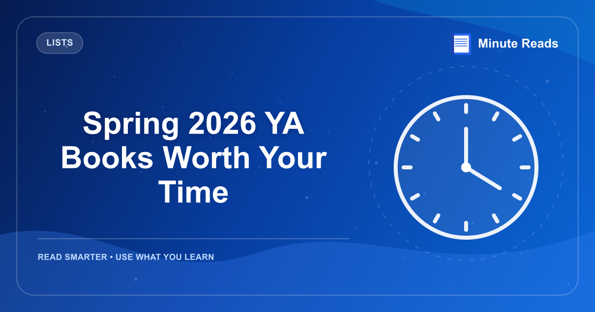 Spring 2026 YA Books Worth Your Time — MinuteReads blog thumbnail