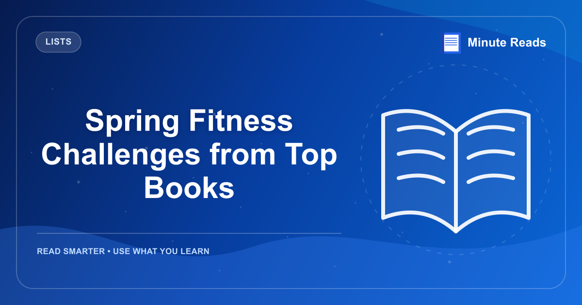 Spring Fitness Challenges from Top Books — MinuteReads blog thumbnail