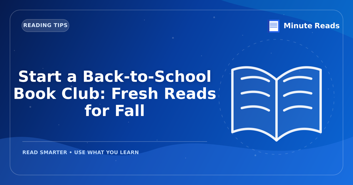 Start a Back-to-School Book Club: Fresh Reads for Fall — MinuteReads blog thumbnail
