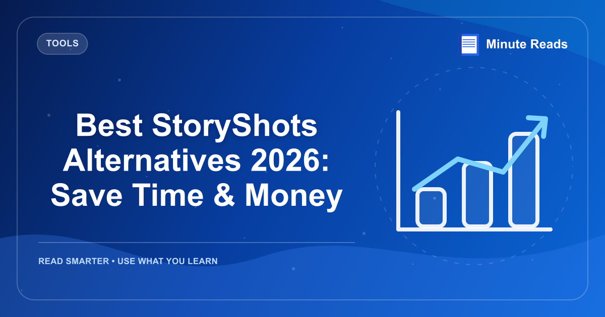 Best StoryShots Alternatives 2026: Save Time & Money — MinuteReads blog thumbnail