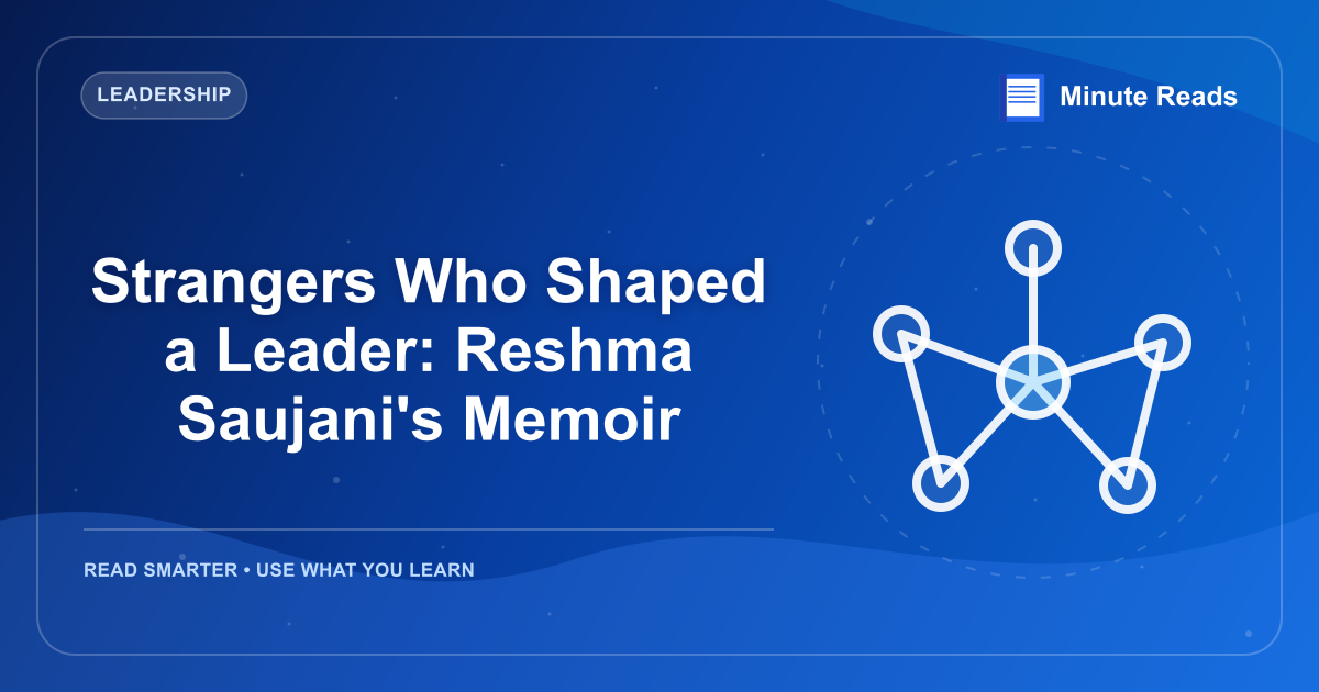 Strangers Who Shaped a Leader: Reshma Saujani's Memoir — MinuteReads blog thumbnail
