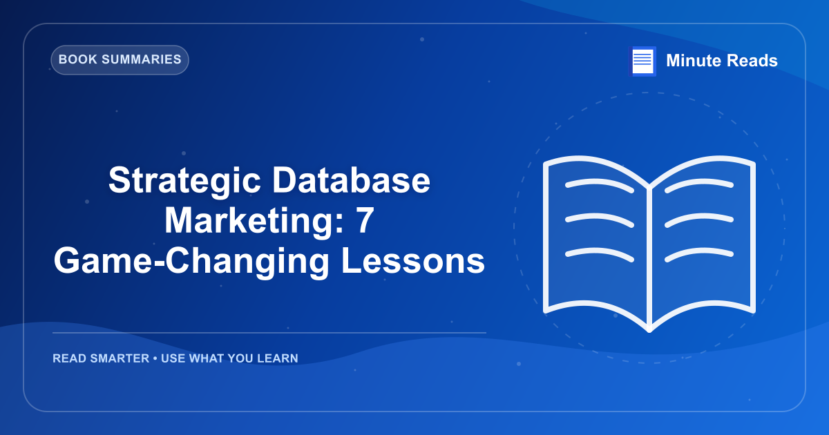 Strategic Database Marketing: 7 Game-Changing Lessons — MinuteReads blog thumbnail
