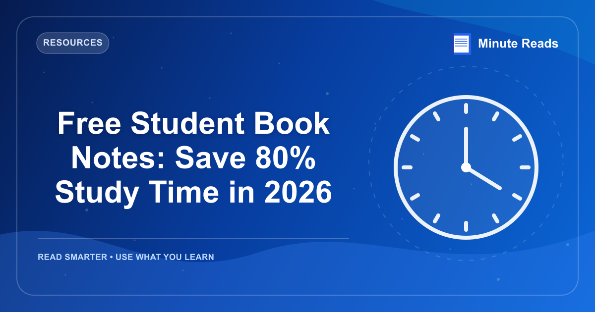 Free Student Book Notes: Save 80% Study Time in 2026 — MinuteReads blog thumbnail