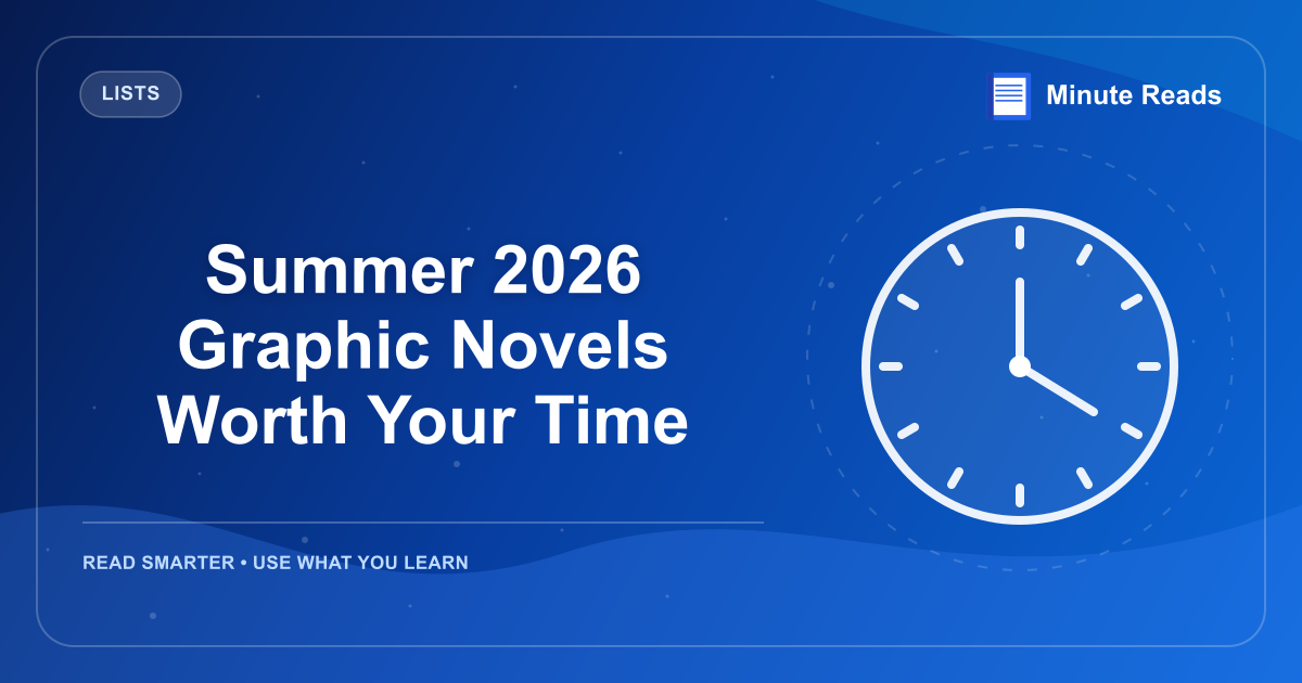 Summer 2026 Graphic Novels Worth Your Time — MinuteReads blog thumbnail