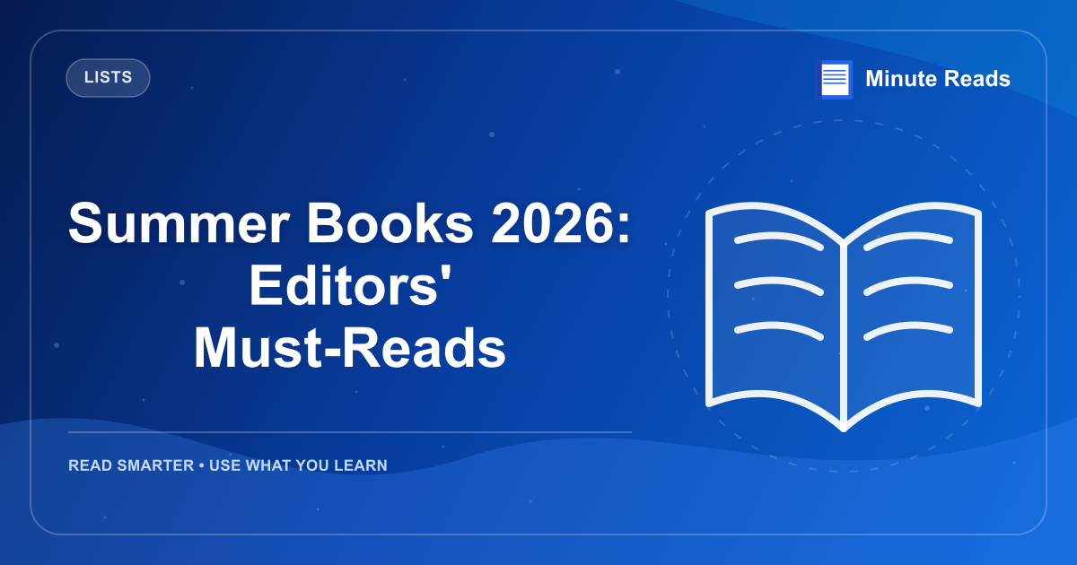 Summer Books 2026: Editors' Must-Reads — MinuteReads blog thumbnail