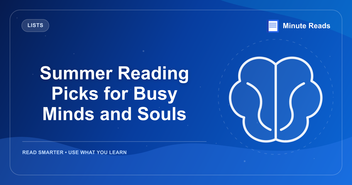 Summer Reading Picks for Busy Minds and Souls — MinuteReads blog thumbnail