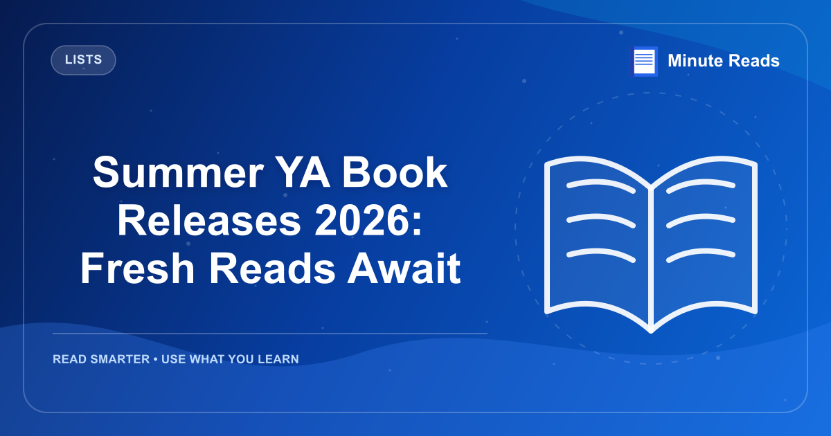 Summer YA Book Releases 2026: Fresh Reads Await — MinuteReads blog thumbnail