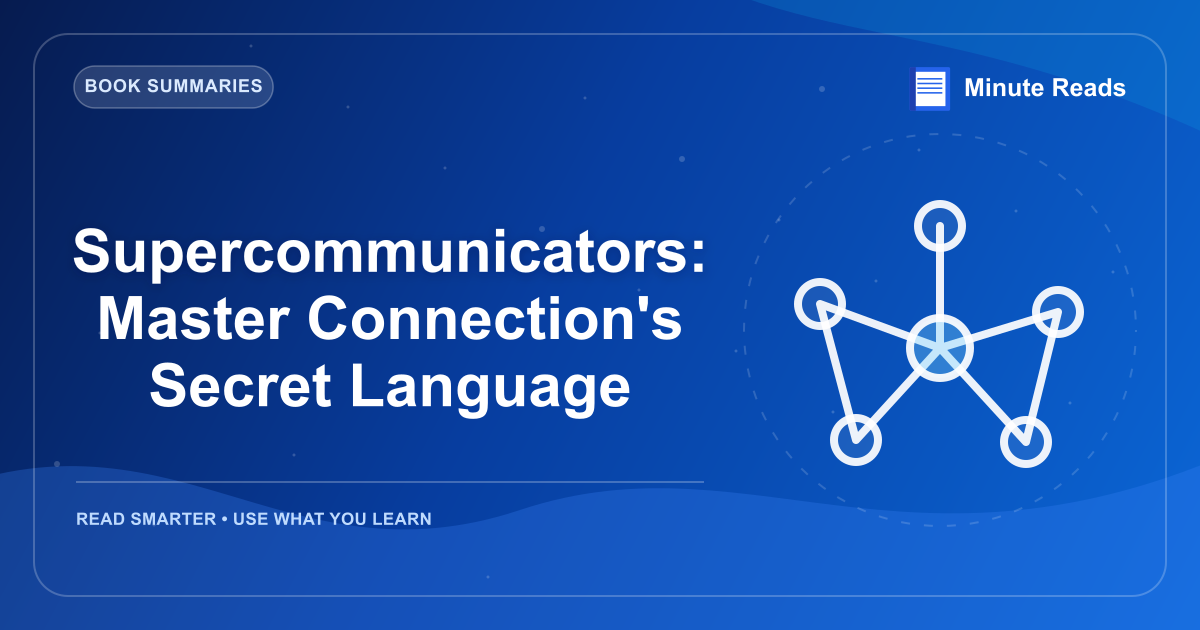 Supercommunicators: Master Connection's Secret Language — MinuteReads blog thumbnail