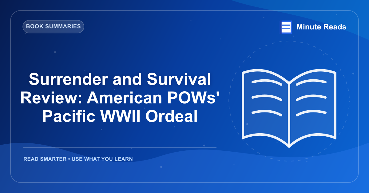 Surrender and Survival Review: American POWs' Pacific WWII Ordeal — MinuteReads blog thumbnail