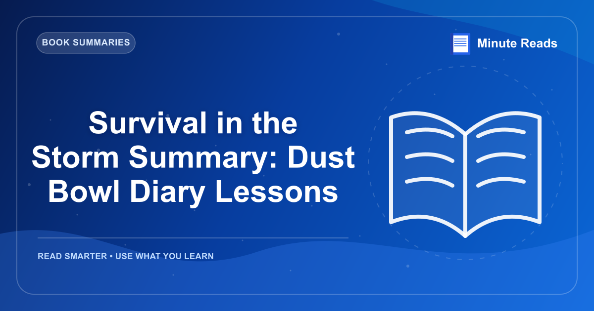 Survival in the Storm Summary: Dust Bowl Diary Lessons — MinuteReads blog thumbnail