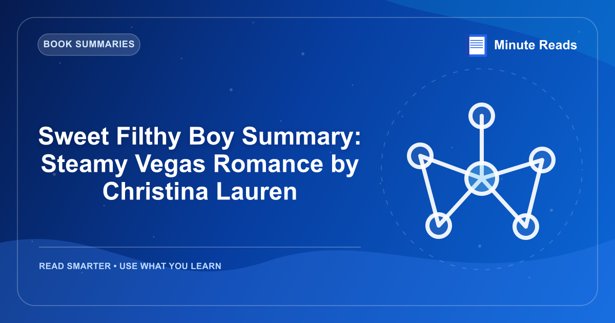 Sweet Filthy Boy Summary: Steamy Vegas Romance by Christina Lauren — MinuteReads blog thumbnail