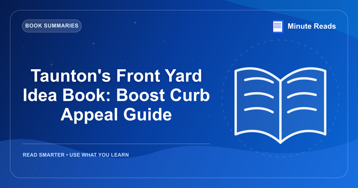 Taunton's Front Yard Idea Book: Boost Curb Appeal Guide — MinuteReads blog thumbnail