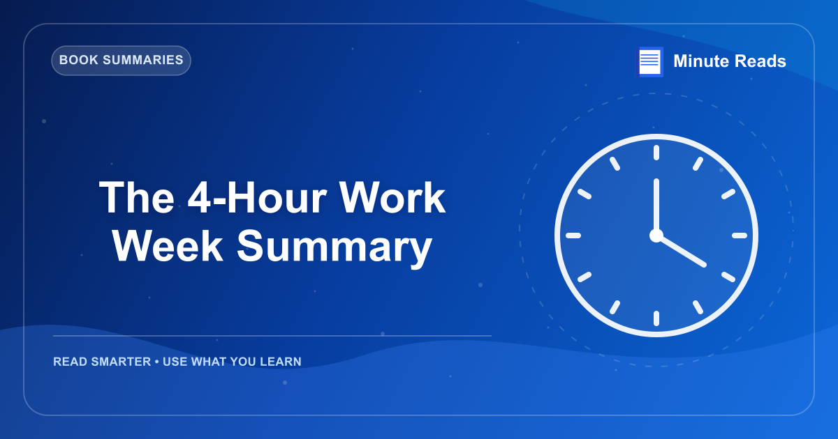 The 4-Hour Work Week Summary — MinuteReads blog thumbnail