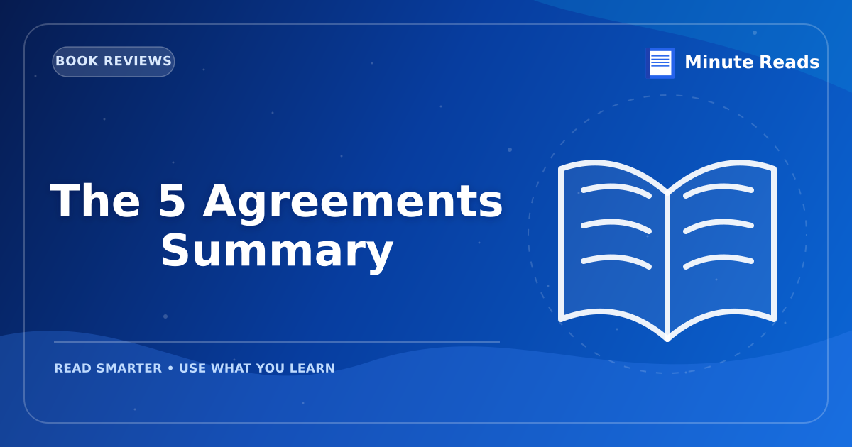 The 5 Agreements Summary — MinuteReads blog thumbnail