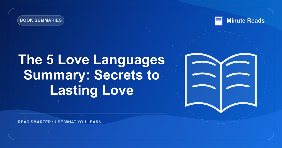 The 5 Love Languages Summary: Secrets to Lasting Love — MinuteReads blog thumbnail