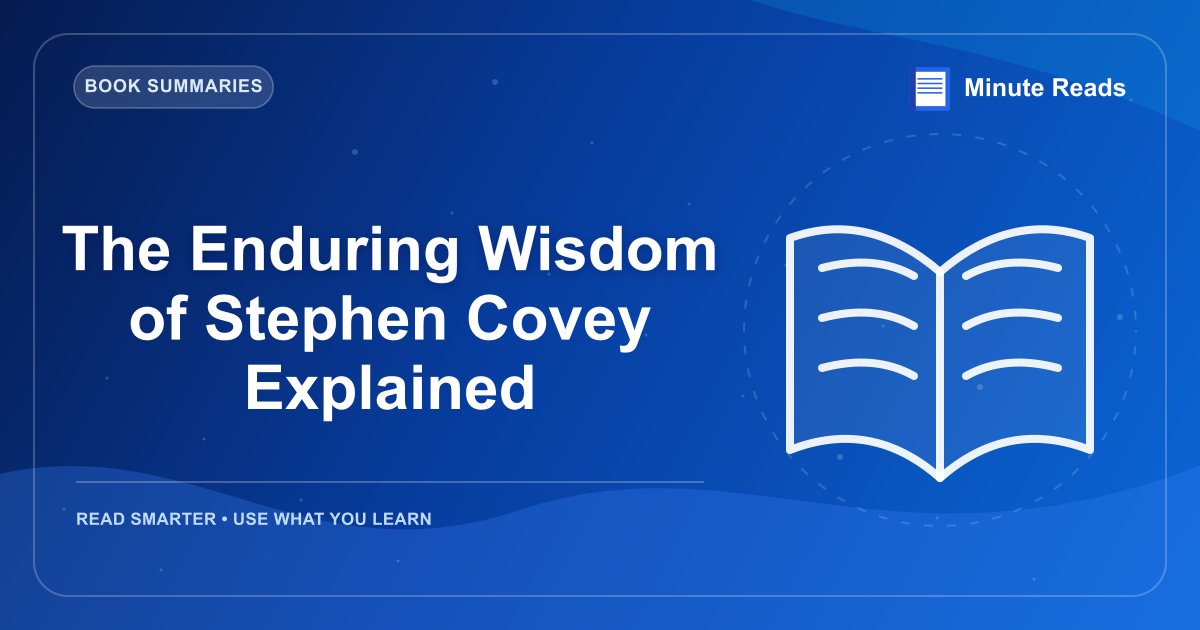 The 7 Habits of Highly Effective People: A Modern Reading Guide — MinuteReads blog thumbnail