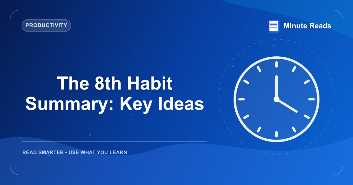 The 8th Habit Summary: Key Ideas — MinuteReads blog thumbnail