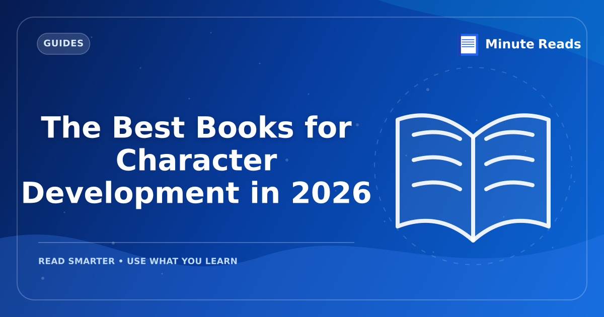 The Best Books for Character Development in 2026 — MinuteReads blog thumbnail