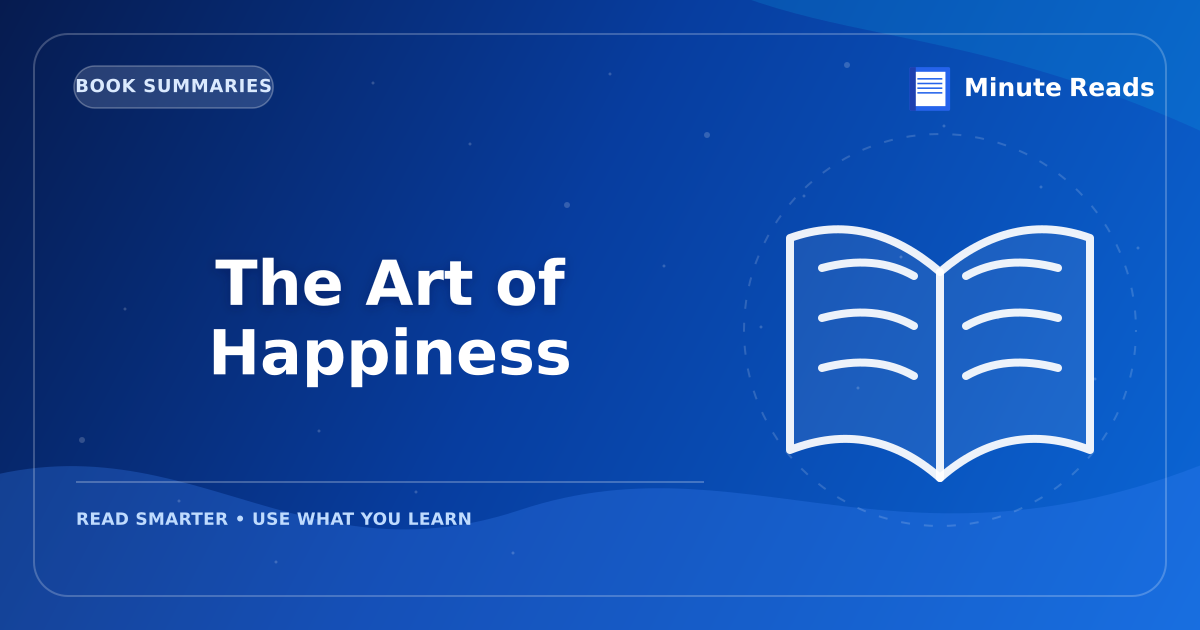 The Art of Happiness Summary: 3 Life-Changing Lessons from the Dalai Lama — MinuteReads blog thumbnail