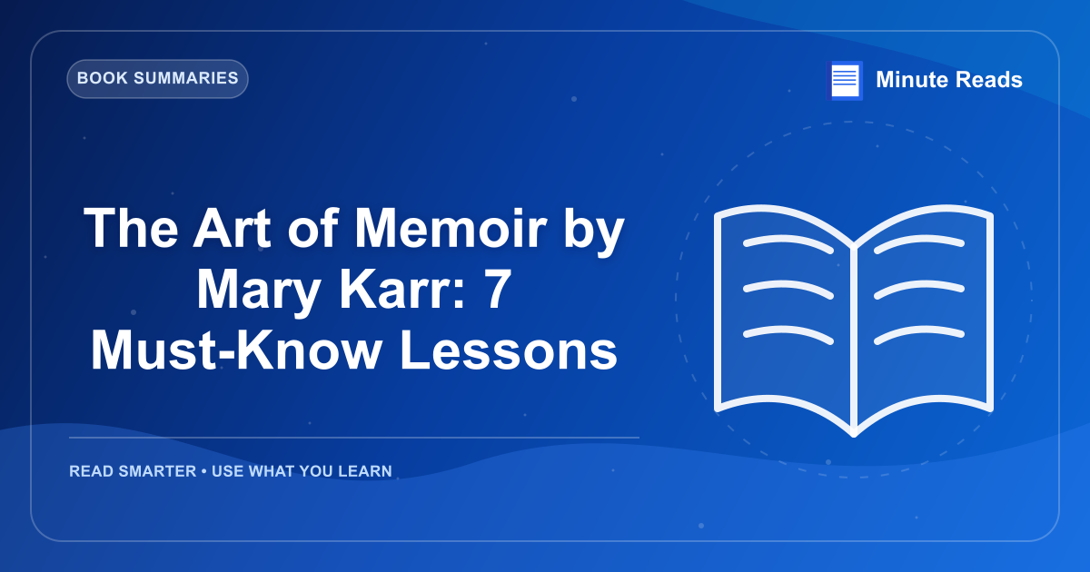 The Art of Memoir by Mary Karr: 7 Must-Know Lessons — MinuteReads blog thumbnail