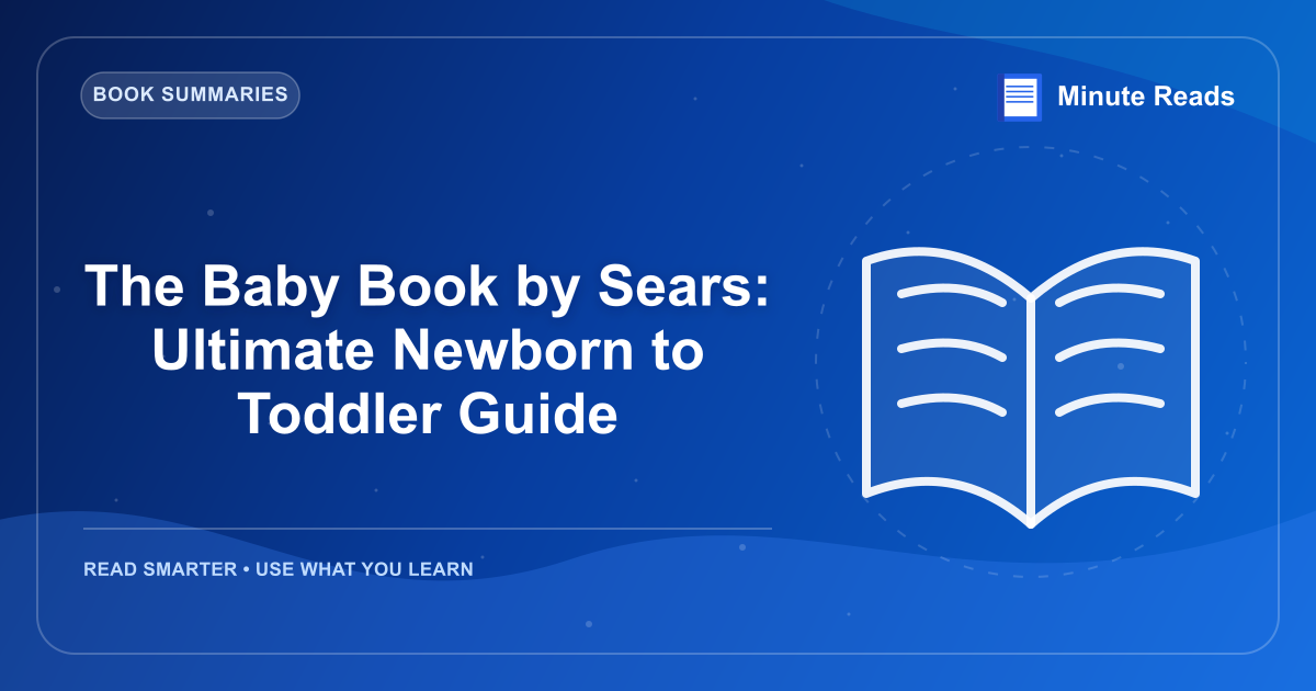 The Baby Book by Sears: Ultimate Newborn to Toddler Guide — MinuteReads blog thumbnail