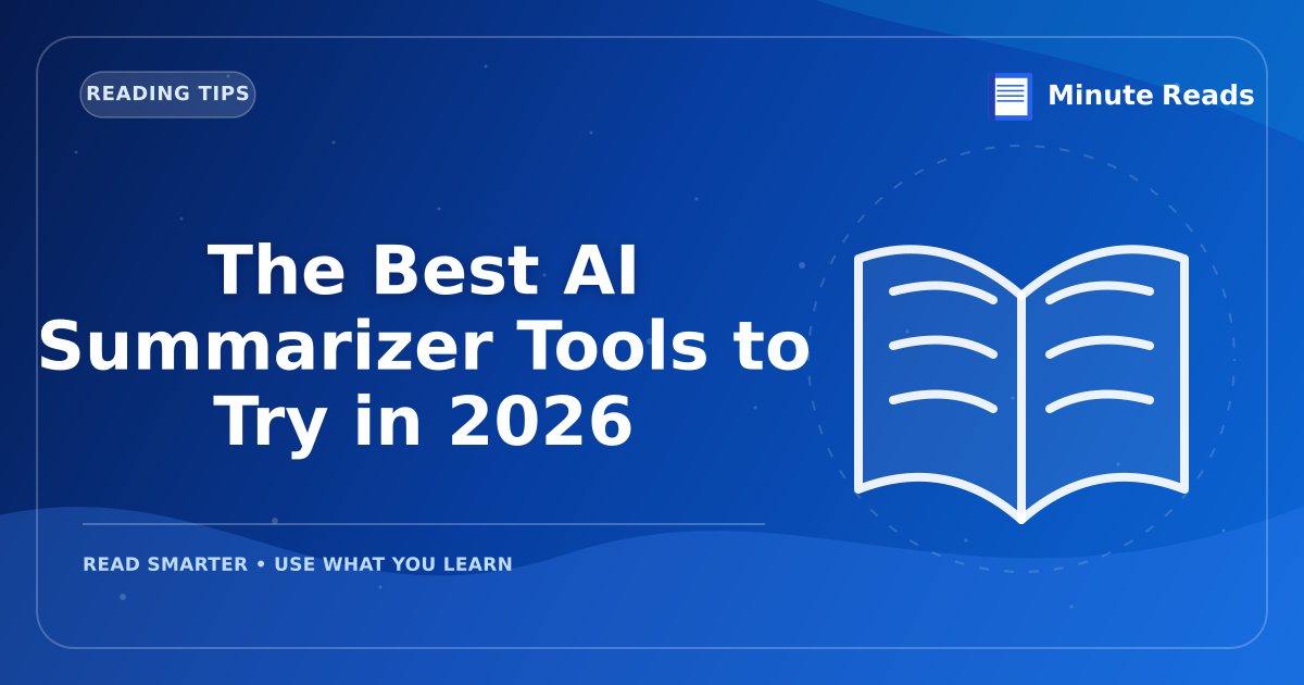 The Best AI Summarizer Tools to Try in 2026 — MinuteReads blog thumbnail